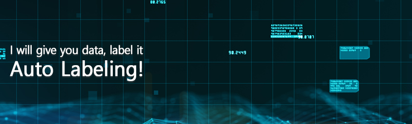 [Technology Toolkit] 2. I Will Give You Data, Label It~ Auto Labeling!