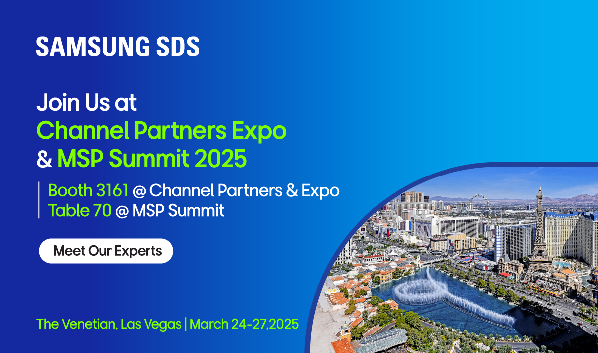 Join Us at the Channel Partner & MSP Summit 2025| Samsung SDS USA